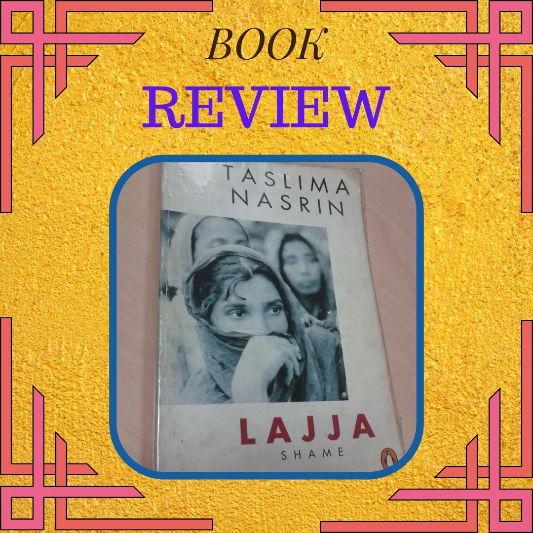 BOOK REVIEW: LAJJA - TASLIMA NASRIN - StoryMet