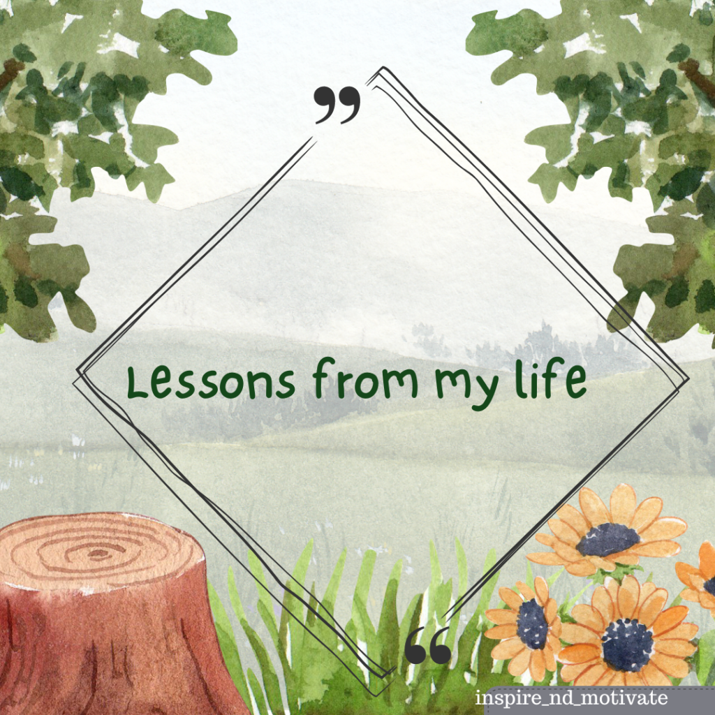 LESSONS FROM MY LIFE - StoryMet
